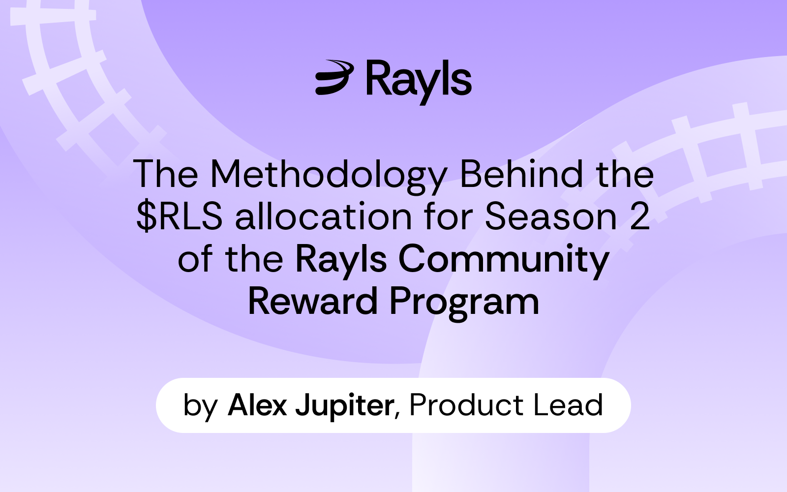 The Methodology Behind the $RLS allocation for Season 2 of the Rayls Community Reward Program ...